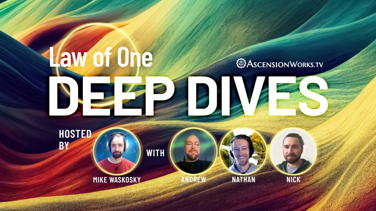 Law of One Deep Dives – Ascension Works TV