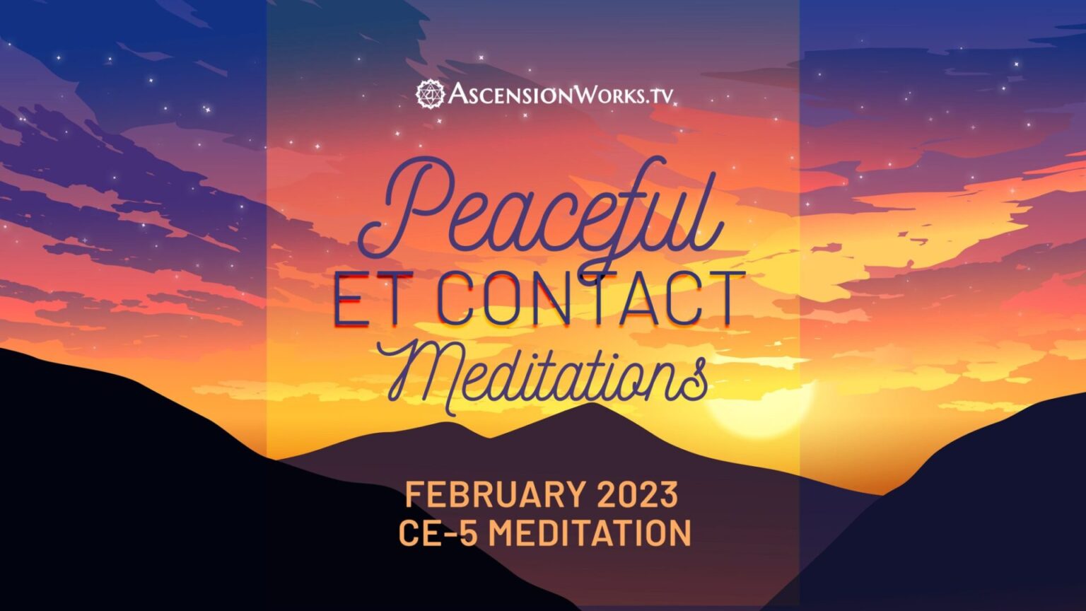 Honoring the Infinite Self – February 2023 CE-5 Meditation – Ascension ...