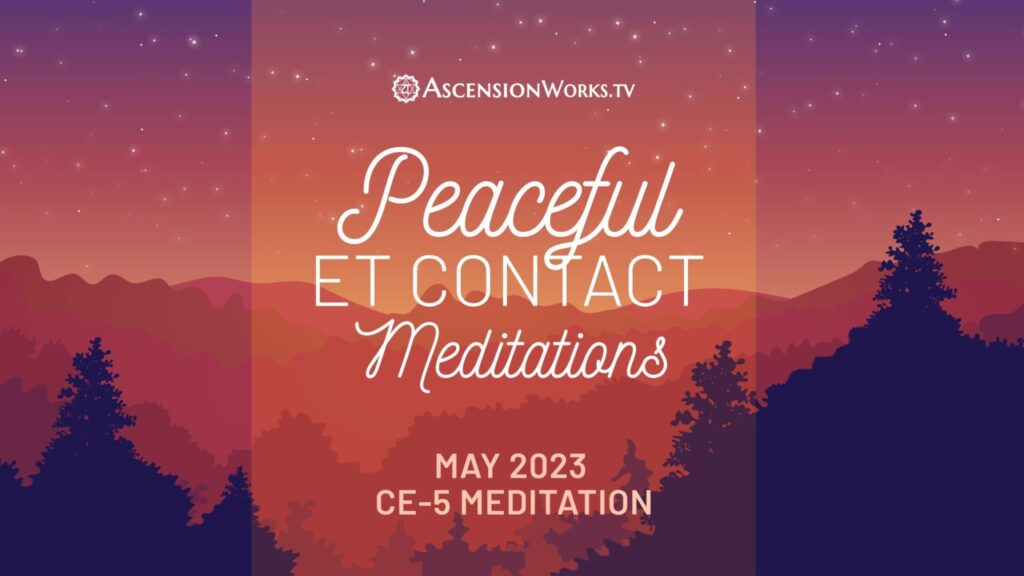 Chakra Clearing & Unity of Will – May 2023 CE-5 Meditation – Ascension ...
