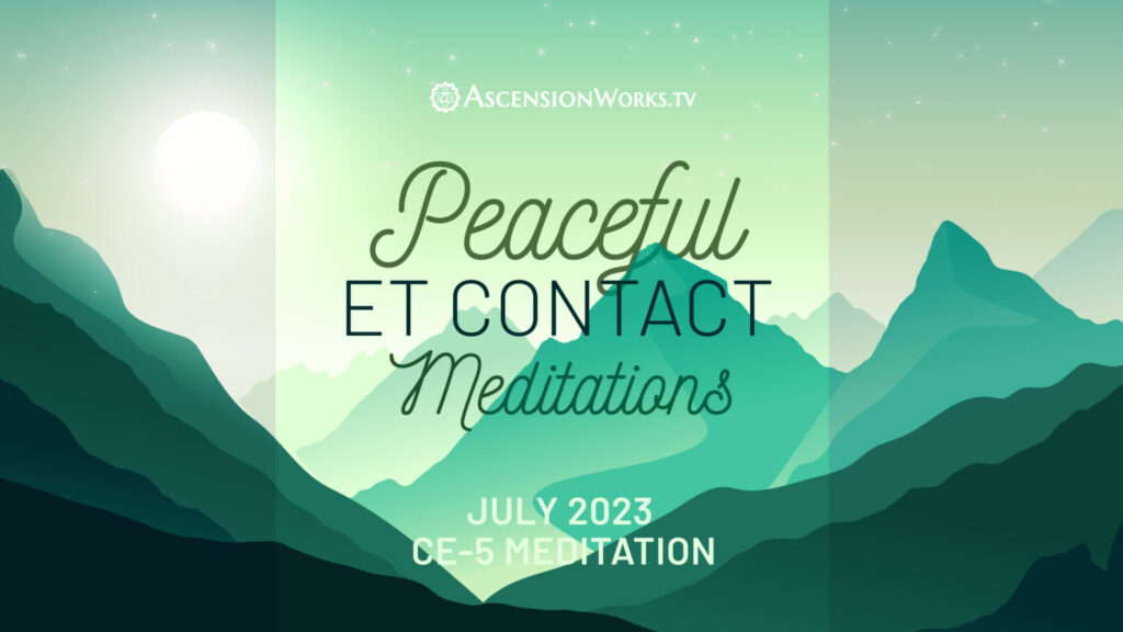 Waves on Cosmic Mind – July 2023 CE-5 Meditation – Ascension Works TV