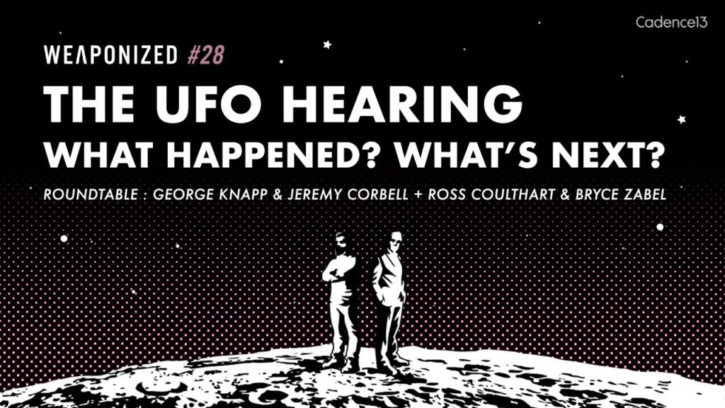 Corbell/Knapp/Colthart/Zabel – The UFO Hearing – What Happened? What’s ...